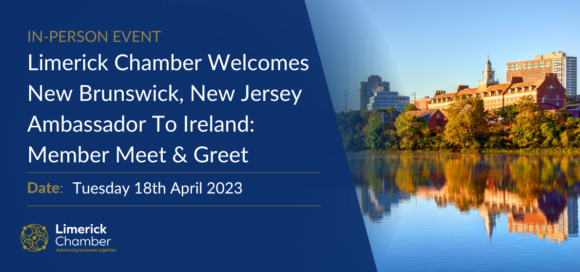 Limerick Chamber Welcomes New Brunswick, New Jersey Ambassador to ...