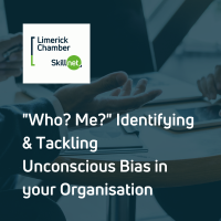 “Who, Me?” Identifying & Tackling Unconscious Bias in your Organisation ...